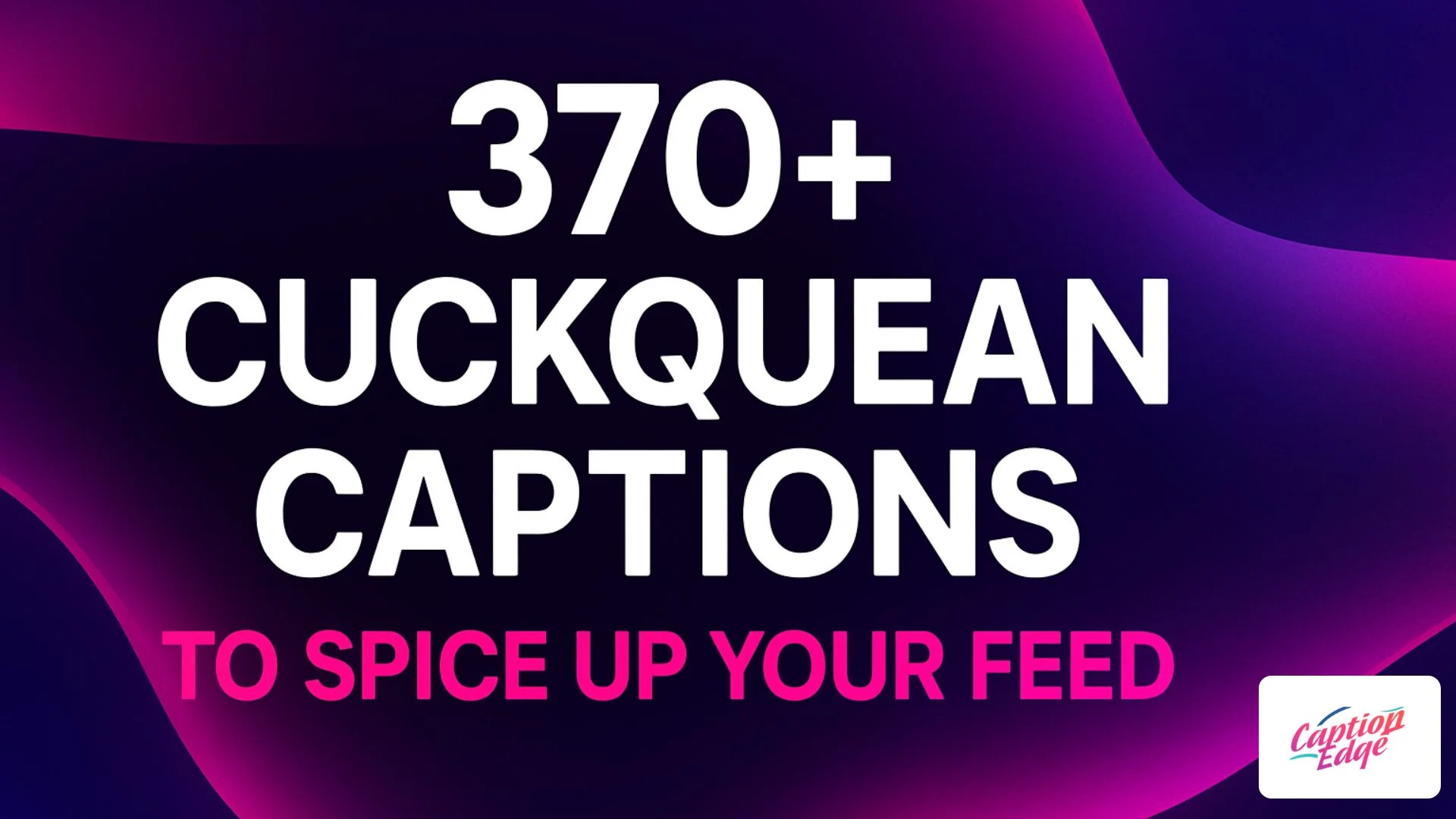 370+ Cuckquean Captions to Spice Up Your Feed