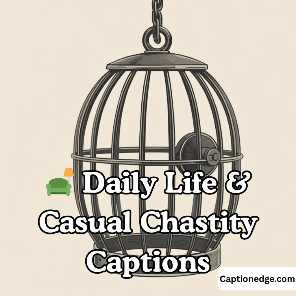 500+ Chastity Cage Captions: Creative Ideas for Social Media