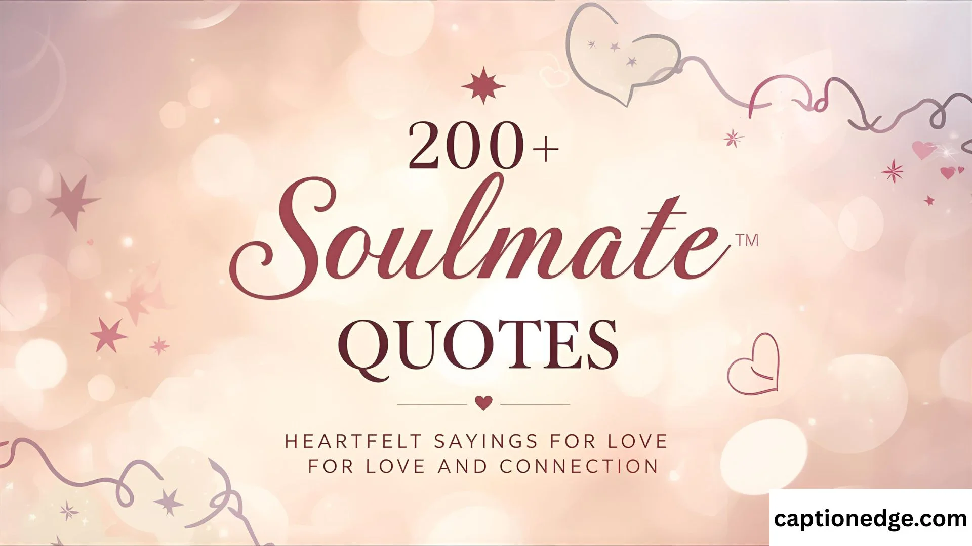 200+ Soulmate Quotes: Heartfelt Sayings for Love and Connection
