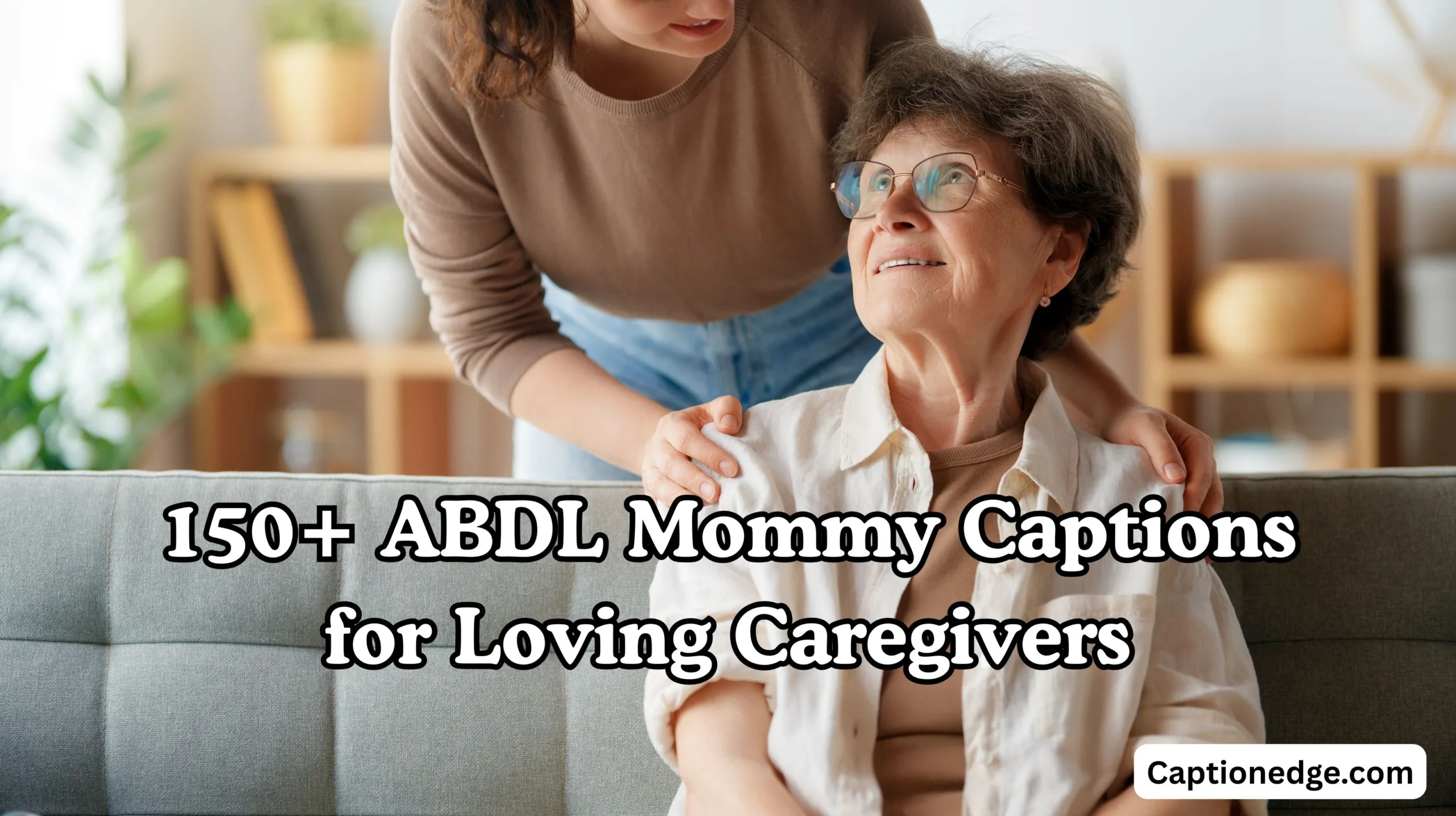 150+ ABDL Mommy Captions for Loving Caregivers