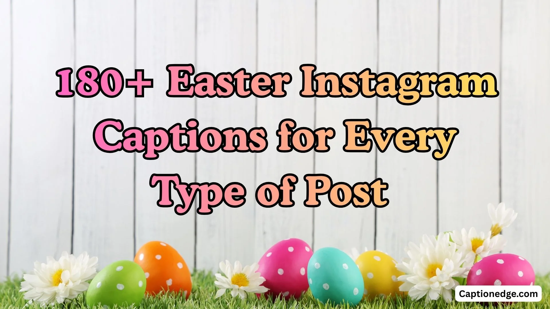 180+ Easter Instagram Captions for Every Type of Post