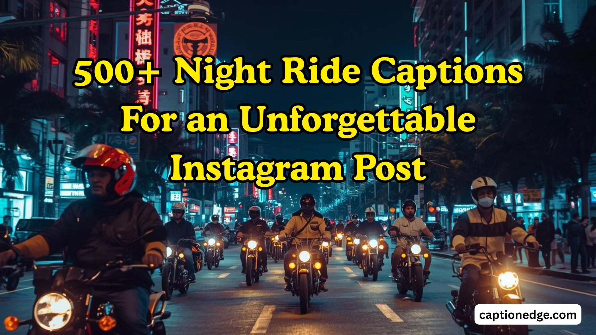 500+ Night Ride Captions For an Unforgettable Instagram Post